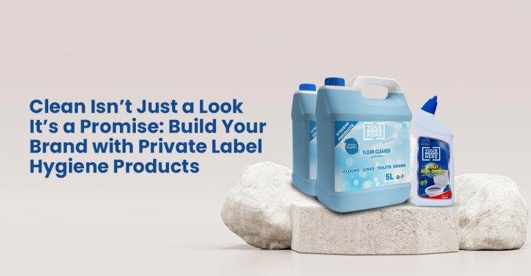 Clean Isn’t Just A Look—It’s A Promise: Build Your Brand With Private ...